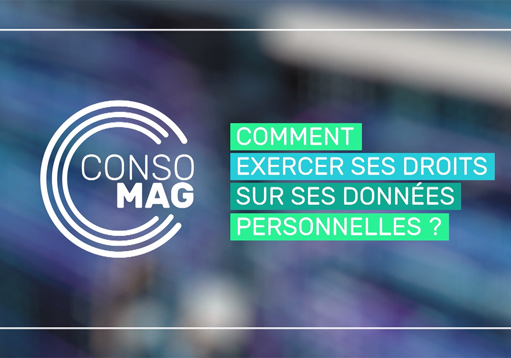 CONSO MAG : Comment exercer ses droits sur ses données personnelles? - Association Léo Lagrange ...