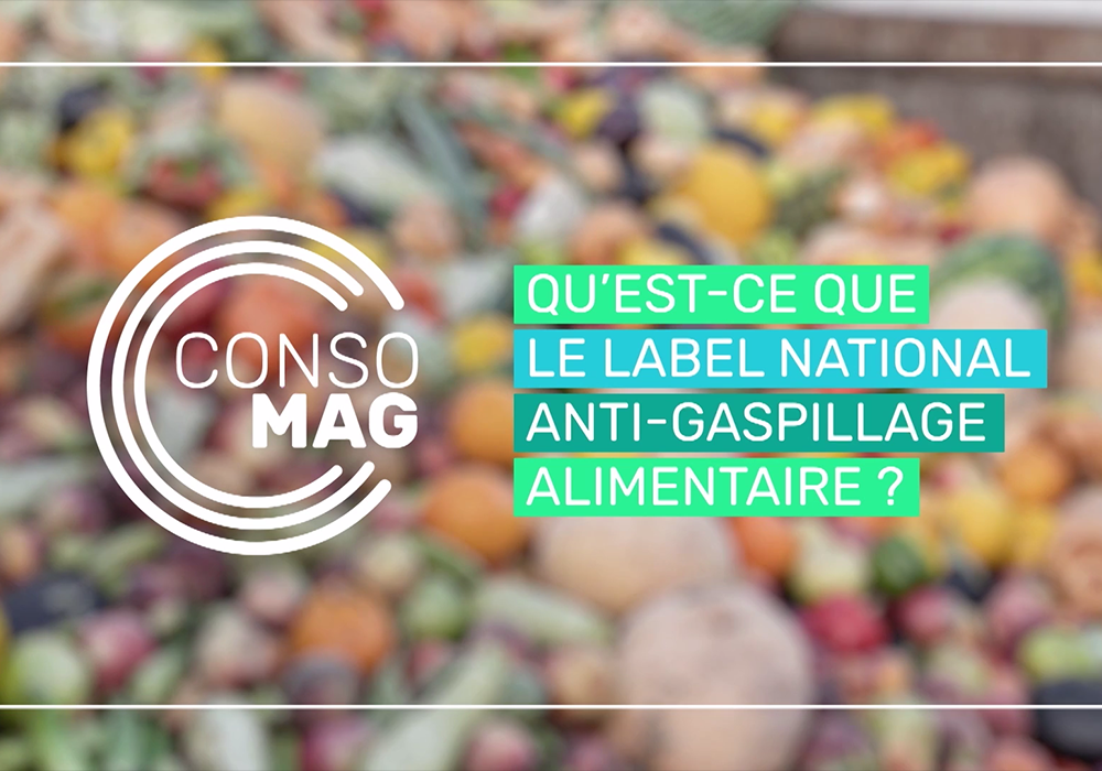 CONSO MAG: Qu'est-ce que le label national anti-gaspillage alimentaire ...
